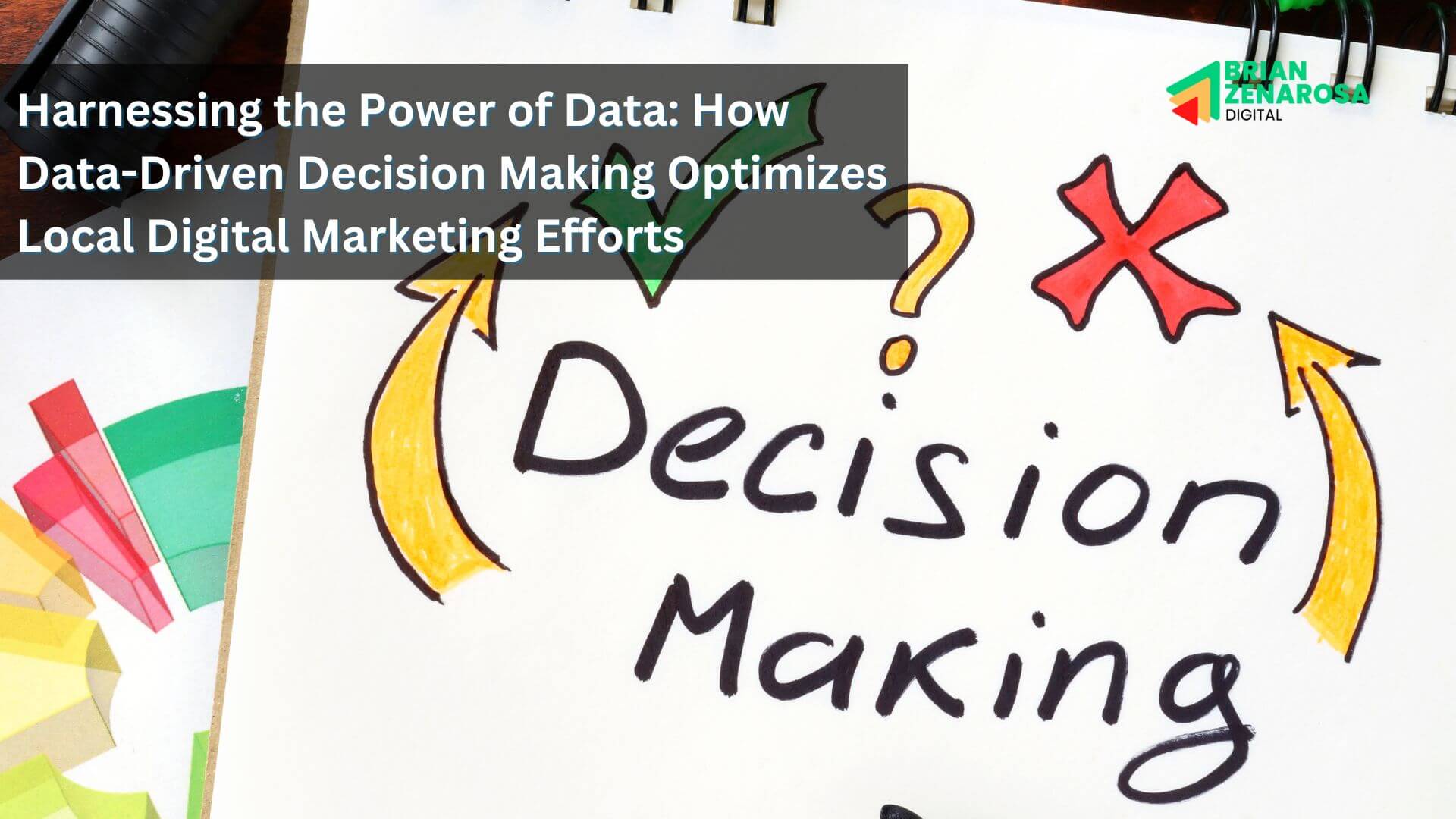 Data-Driven Decision Making: Optimizes Local Digital Marketing